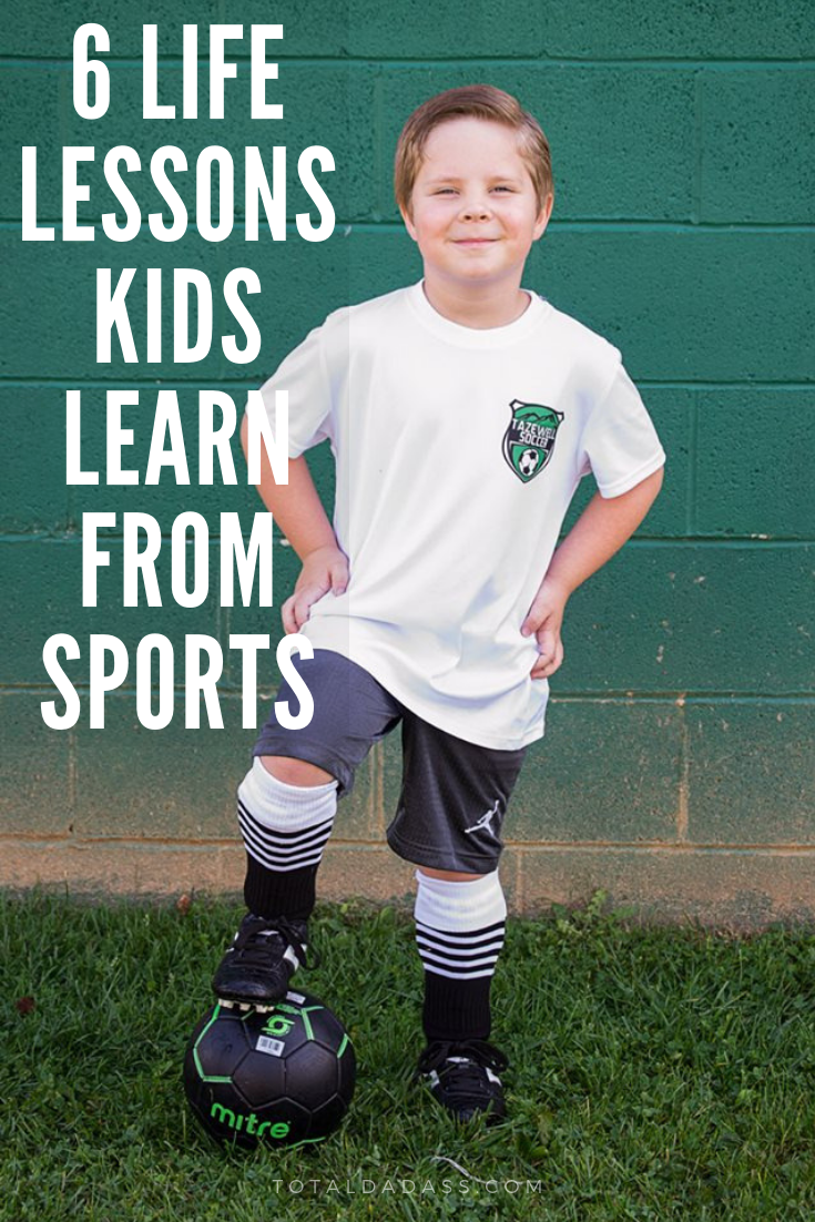 6 Life Lessons Your Kids Can Learn from Sports - Total Dadass